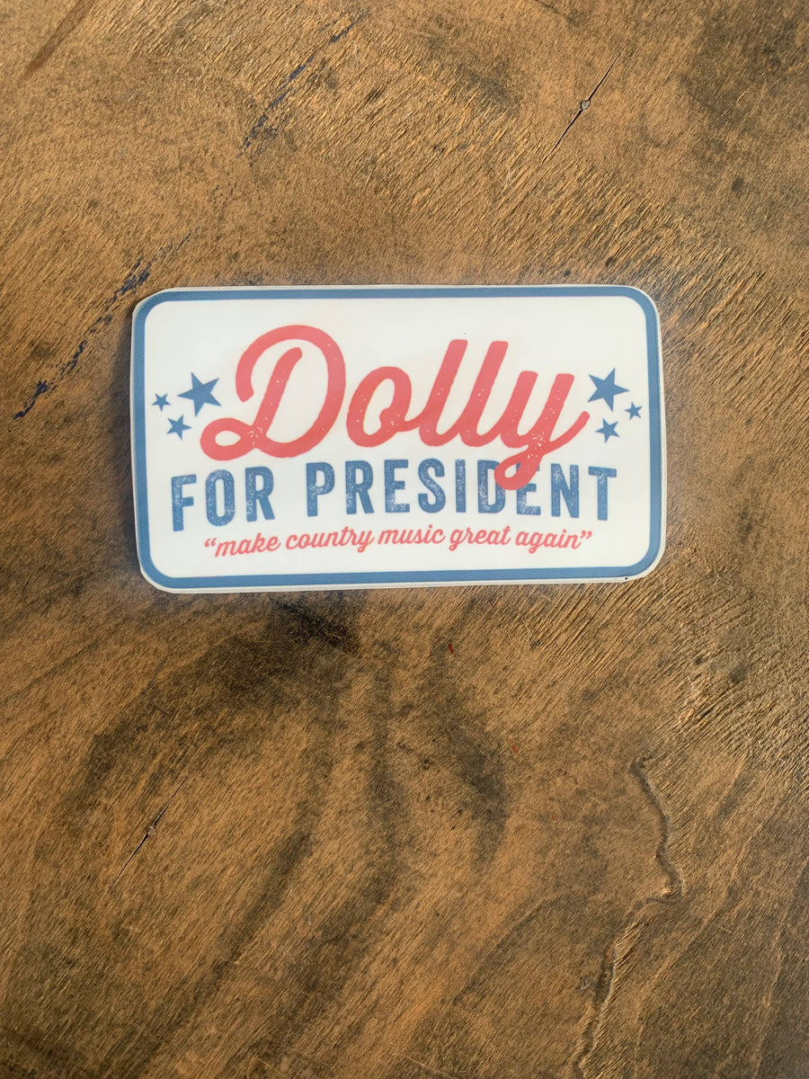 Dolly for President - Sticker – TownsendMercantileCo